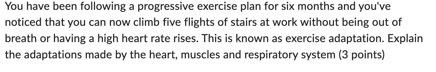 Solved You have been following a progressive exercise plan | Chegg.com