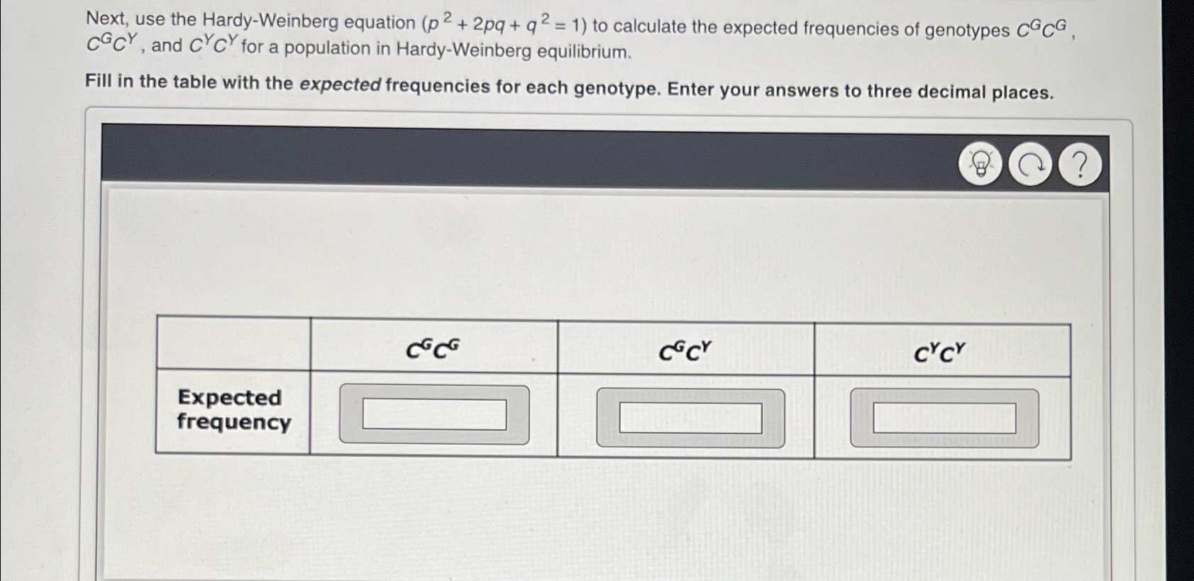 Solved Next, use the Hardy-Weinberg equation )=(1 ﻿to | Chegg.com