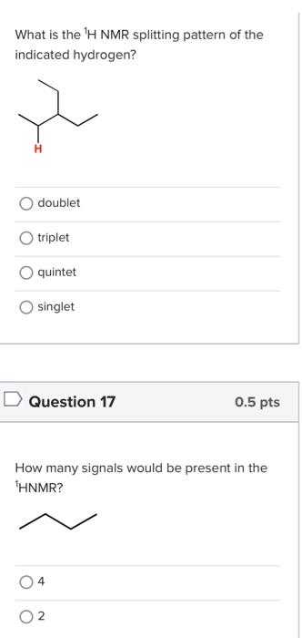 Solved What is the 1H NMR splitting pattern of the indicated | Chegg.com
