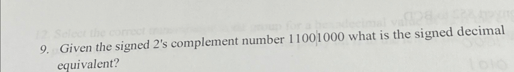 Solved Given the signed 2's complement number 11001000 ﻿what | Chegg.com