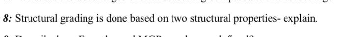 Solved 8: Structural grading is done based on two structural | Chegg.com