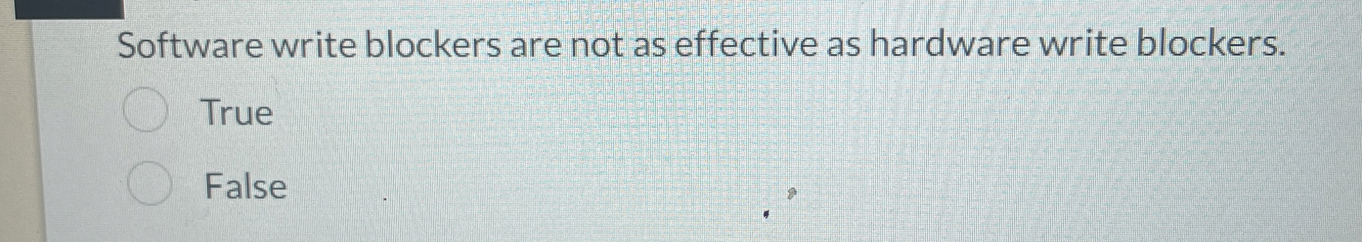 Solved Software write blockers are not as effective as | Chegg.com
