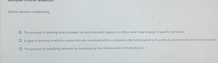 Solved Define classical conditioning.The process of learning | Chegg.com