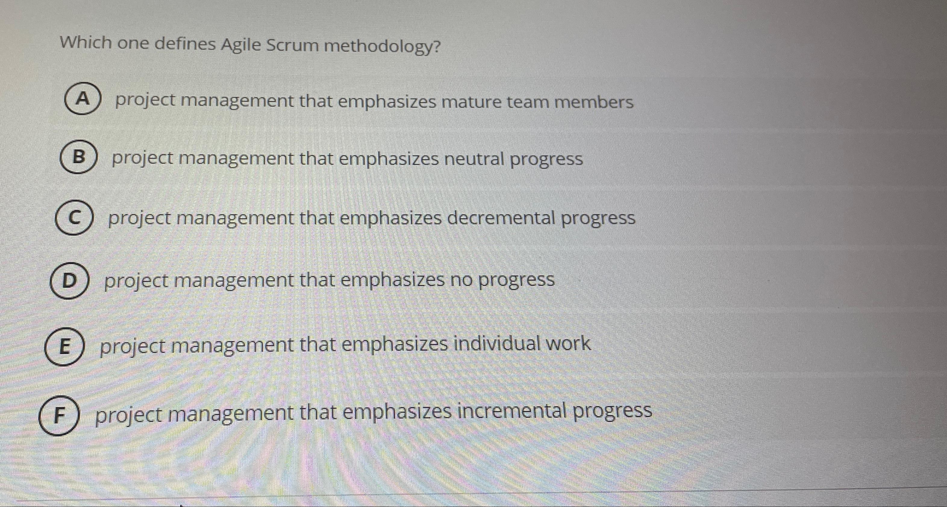 Solved Which one defines Agile Scrum methodology?project | Chegg.com
