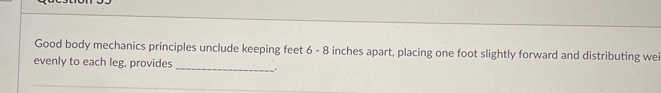 Solved Good body mechanics principles unclude keeping feet | Chegg.com