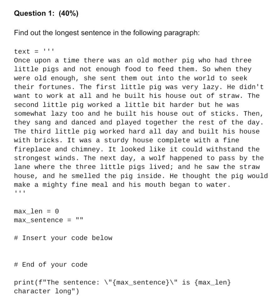 Solved Question 1: (40%) Find out the longest sentence in | Chegg.com