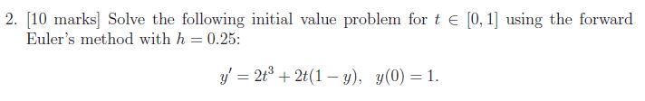 Solved [10 ﻿marks] ﻿Solve the following initial value | Chegg.com