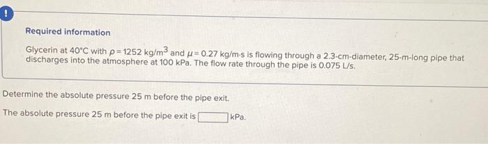 Solved Required information Glycerin at 40∘C with ρ=1252 | Chegg.com