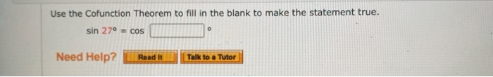 Solved Use the Cofunction Theorem to fill in the blank to | Chegg.com
