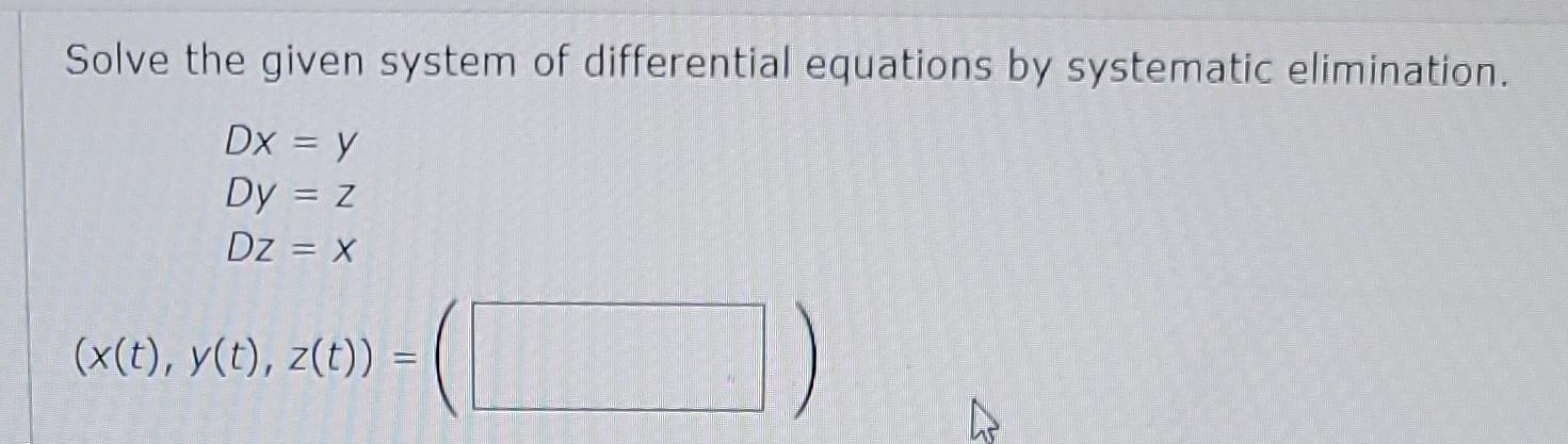 Solved Solve the given system of differential equations by | Chegg.com