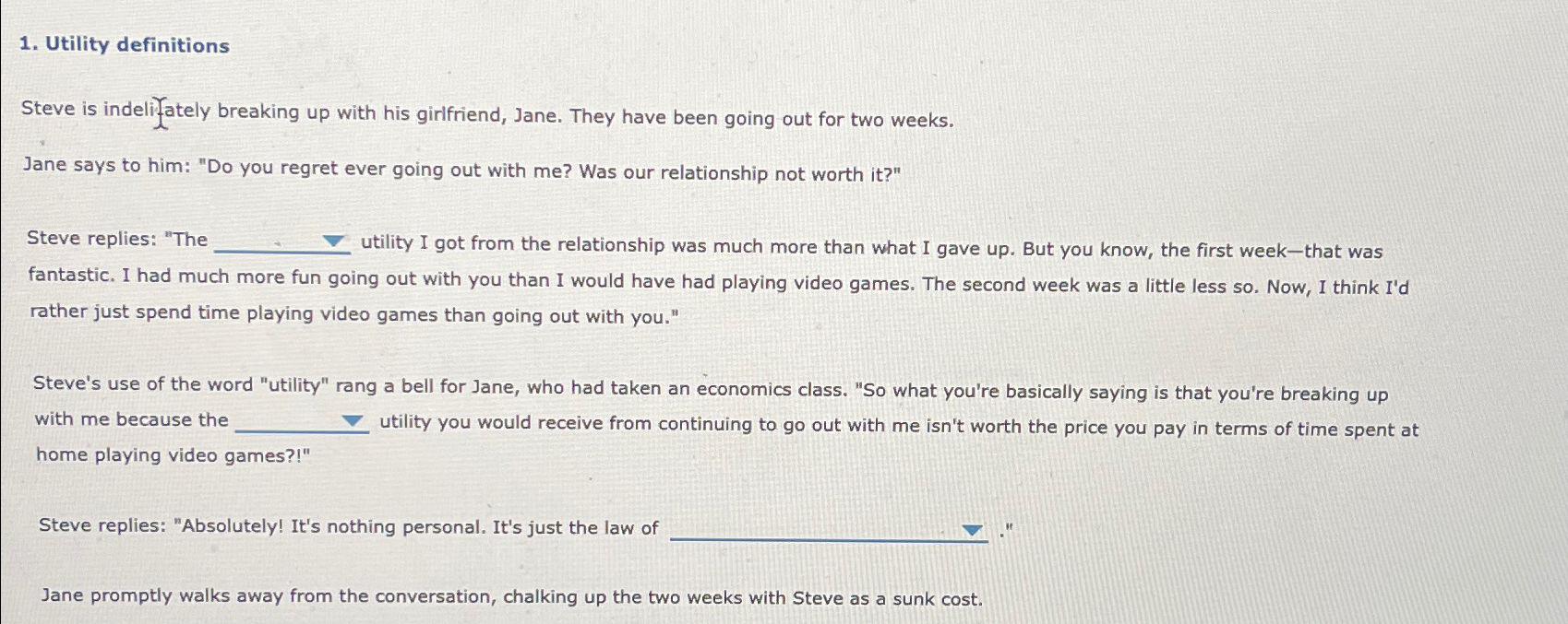 Solved Utility definitionsSteve is indeliffately breaking up | Chegg.com