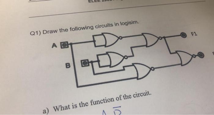 Solved Q1) Draw the following circuits in logisim. F1 A o D | Chegg.com
