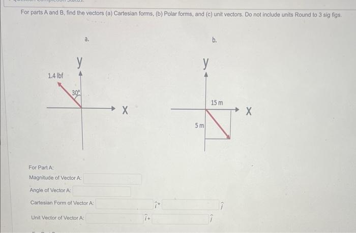 Solved For Parts A And B Find The Vectors A Cartesian