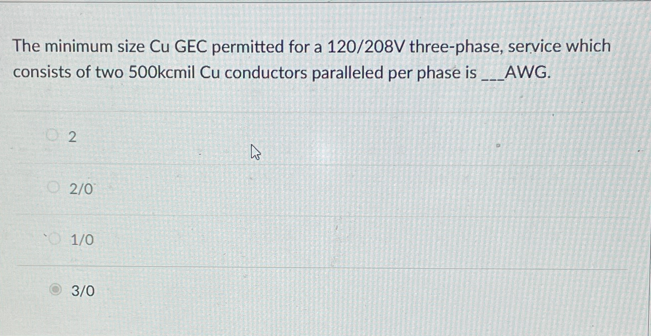 Solved The minimum size Cu GEC permitted for a 120/208V | Chegg.com