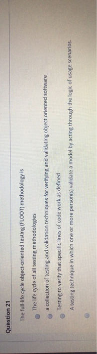 Solved Question 21 The full-life cycle object-oriented | Chegg.com
