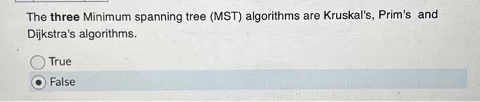 Solved The Three Minimum Spanning Tree Mst Algorithms Are