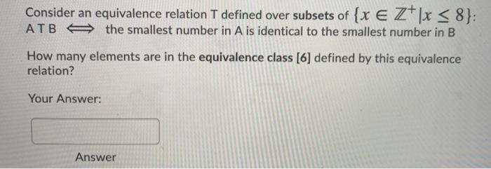 Solved Consider an equivalence relation T defined over | Chegg.com