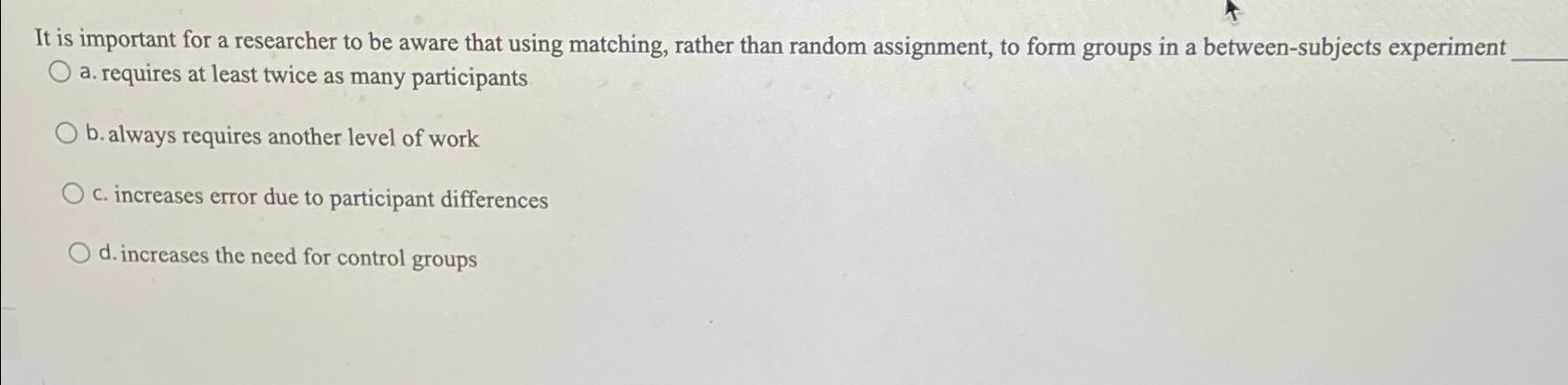 Solved It is important for a researcher to be aware that | Chegg.com