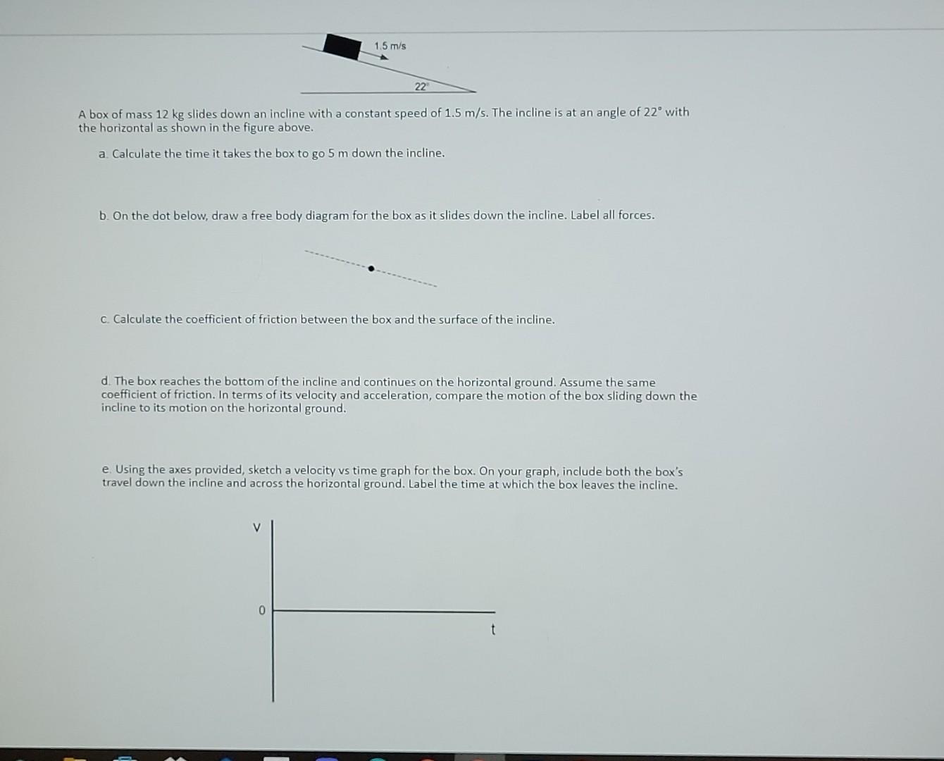 Solved A box of mass 12 kg slides down an incline with a | Chegg.com
