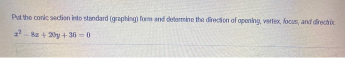 Solved Put the conic section into standard (graphing) form | Chegg.com