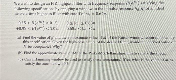 Solved We wish to design an FIR highpass filter with | Chegg.com