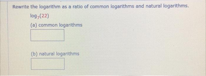 Solved Rewrite the logarithm as a ratio of common logarithms | Chegg.com
