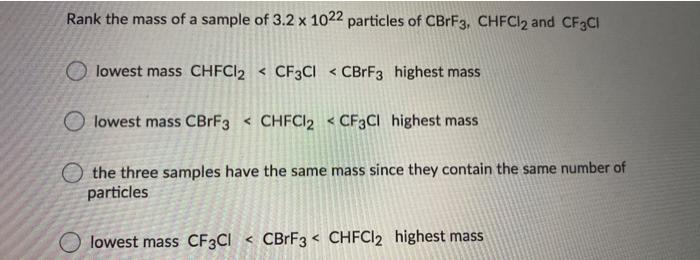 Solved Rank the mass of a sample of 3.2 x 1022 particles of | Chegg.com