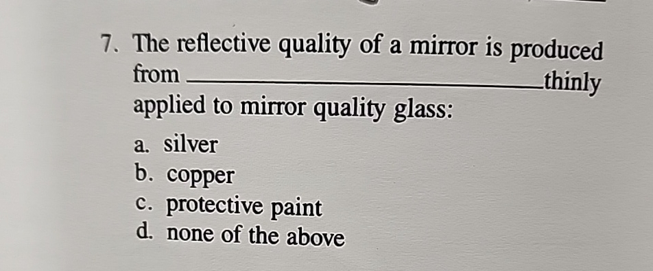 Solved The reflective quality of a mirror is produced from | Chegg.com