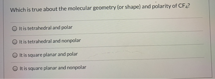 Solved Which is true about the molecular geometry (or shape) | Chegg.com