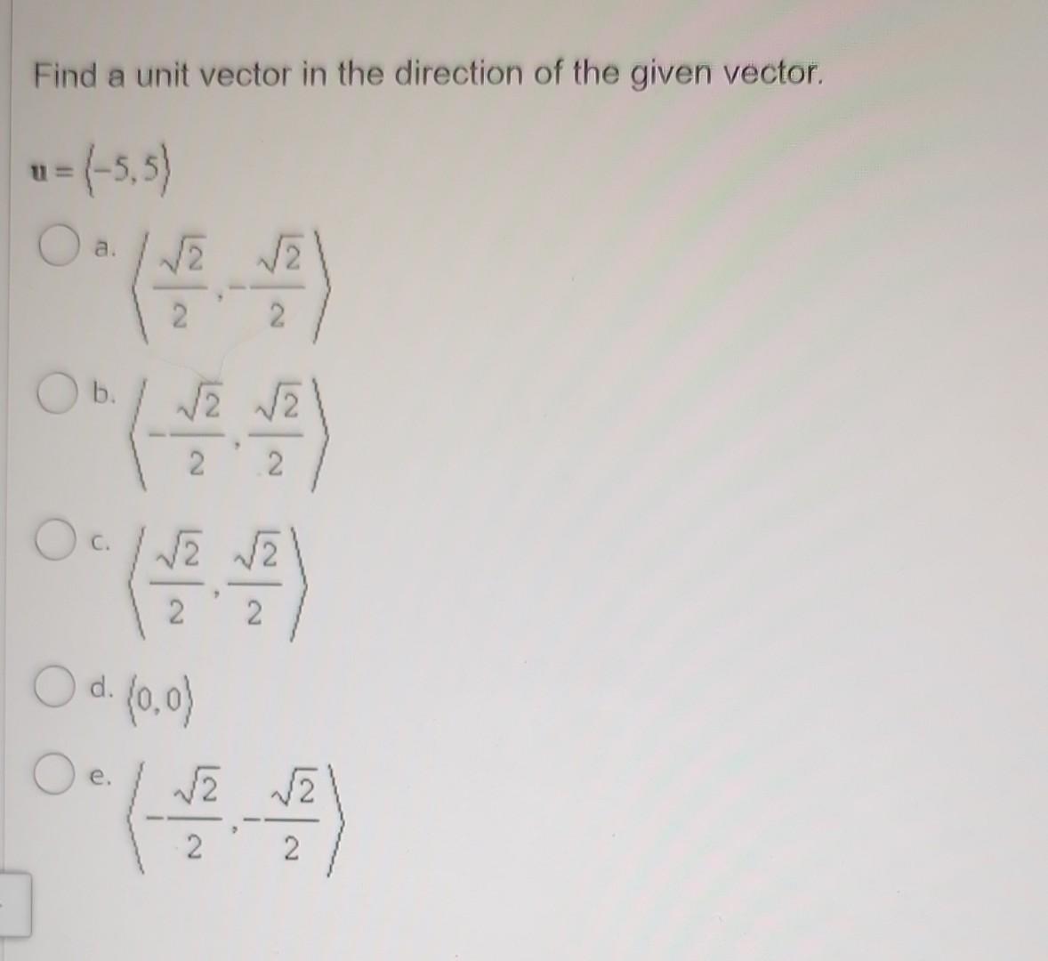 Solved Find A Unit Vector In The Direction Of The Given