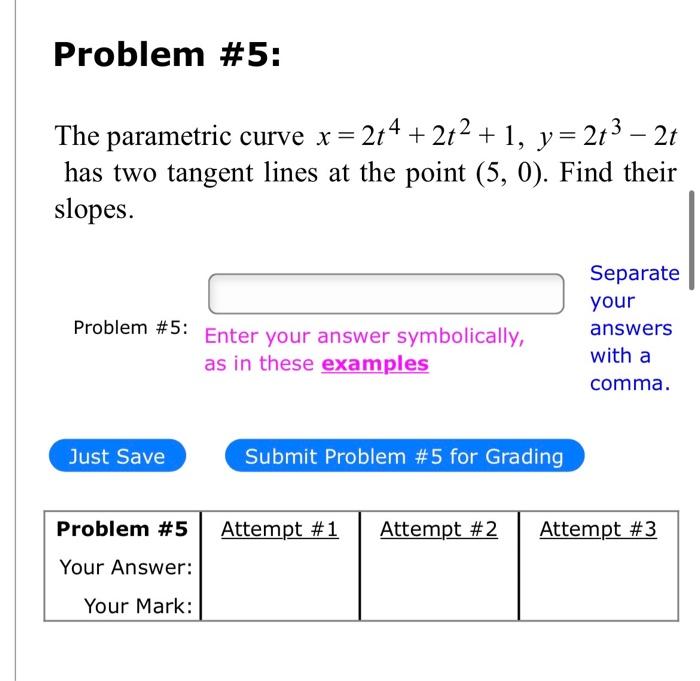 Solved The parametric curve x=2t4+2t2+1,y=2t3−2t has two | Chegg.com