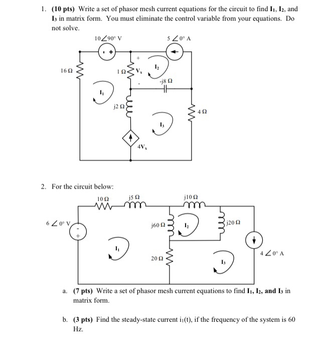 Solved 1. (10 pts) Write a set of phasor mesh current | Chegg.com