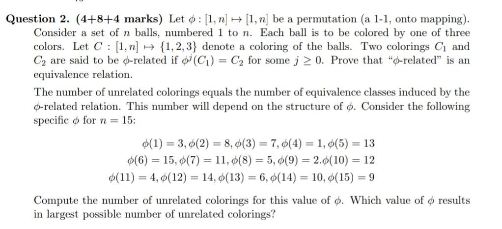 Solved Question 2. (4+8+4 ﻿marks) ﻿Let φ:[1,n]|→[1,n]| ﻿be a | Chegg.com
