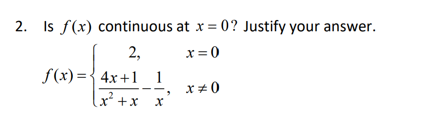 Solved Is f(x) ﻿continuous at x=0 ? ﻿Justify your | Chegg.com