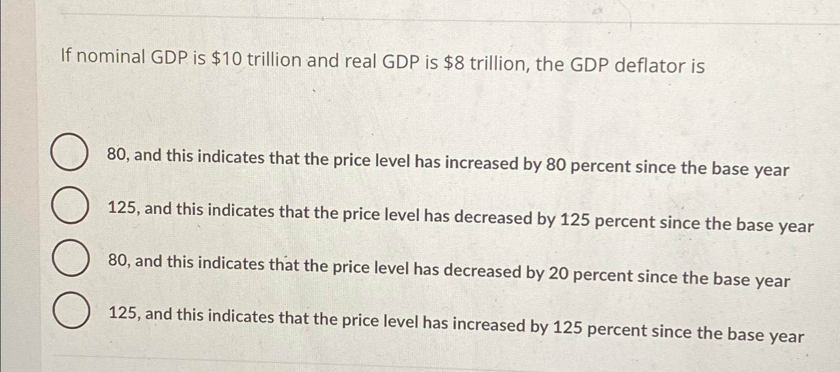 Solved If nominal GDP is $10 ﻿trillion and real GDP is $8 | Chegg.com