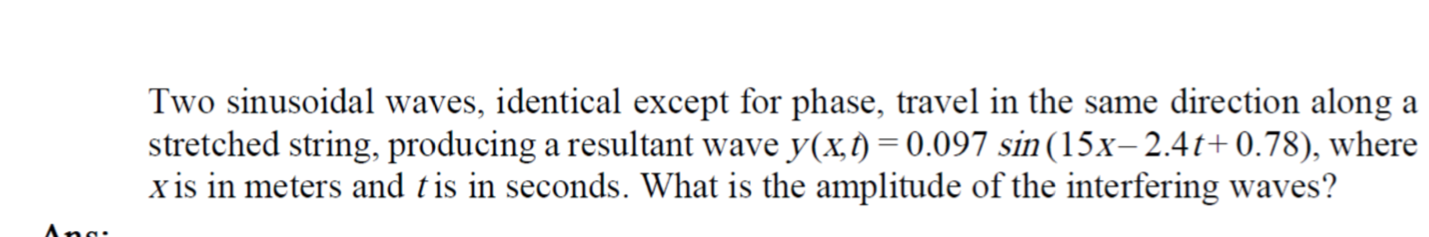 Solved Two sinusoidal waves, identical except for phase, | Chegg.com