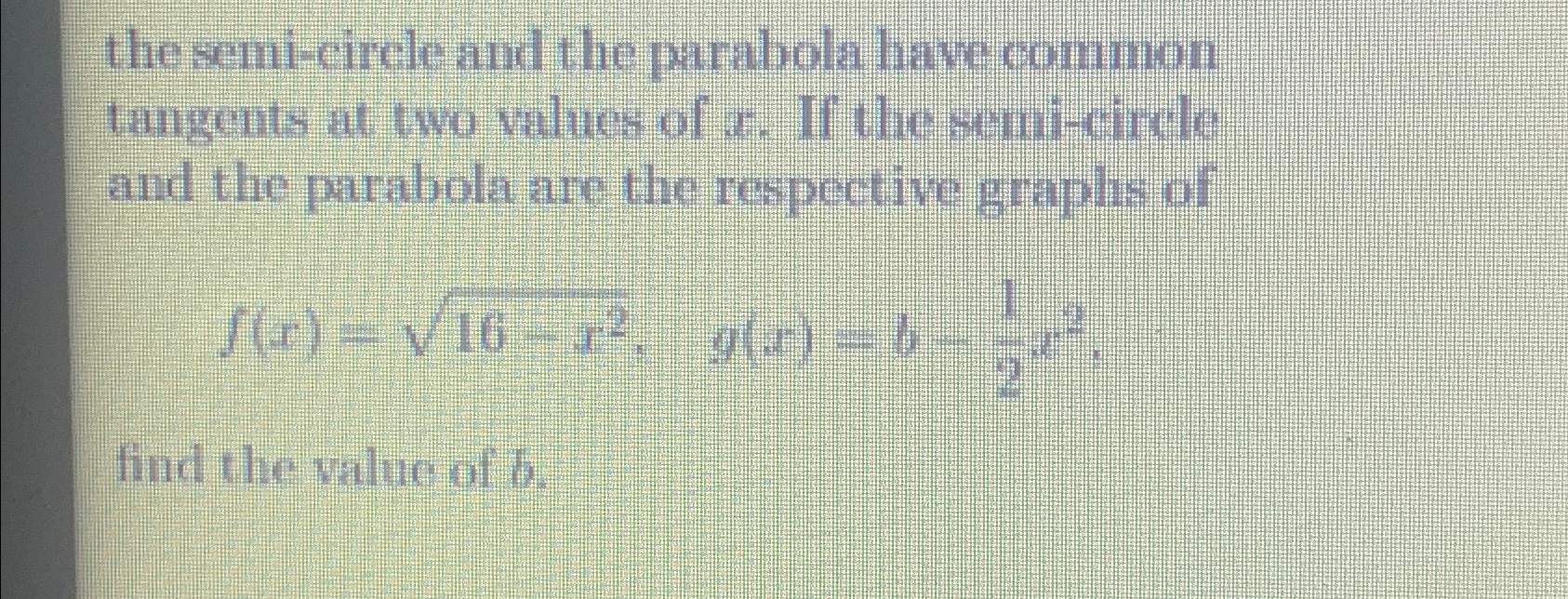 Solved the semi-circle and the parabola have common tangents | Chegg.com