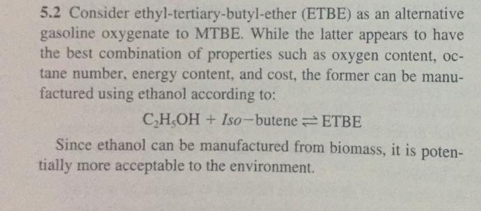 5.2 Consider ethyl-tertiary-butyl-ether (ETBE) as an | Chegg.com