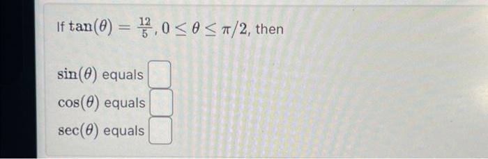 Solved If tan (0) = 12,0