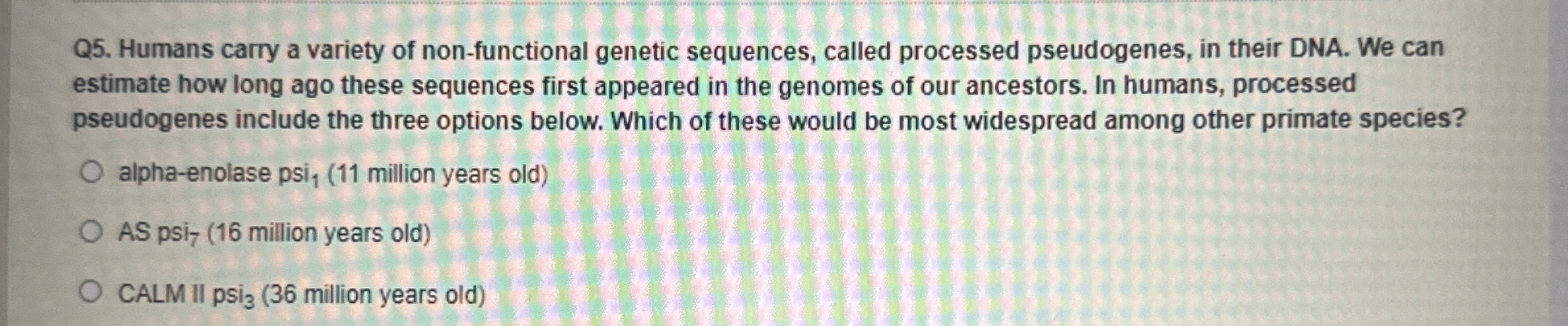 Solved Q5. ﻿Humans carry a variety of non-functional genetic | Chegg.com