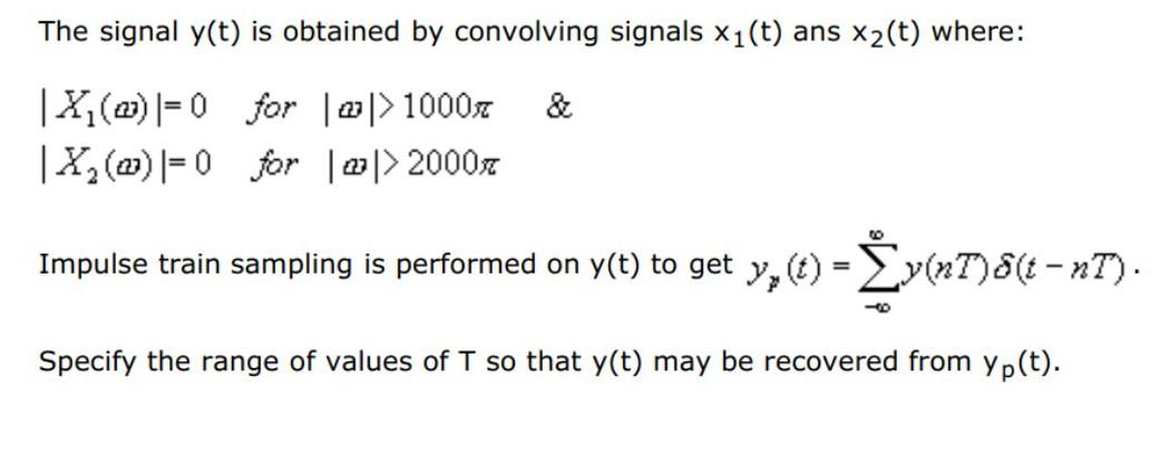 Solved The signal y(t) is obtained by convolving signals | Chegg.com