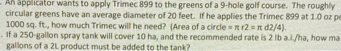 Solved An applicator wants to apply Trimec 899 to the greens | Chegg.com