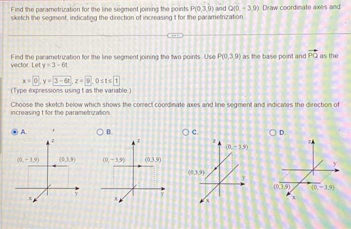 Solved Find the parametrization for the line segment joining | Chegg.com