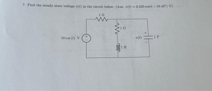 Solved 7. Find the steady state voltage v(t) in the circuit | Chegg.com