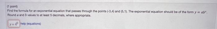 Solved (1 point) Find the formula for an exponential | Chegg.com