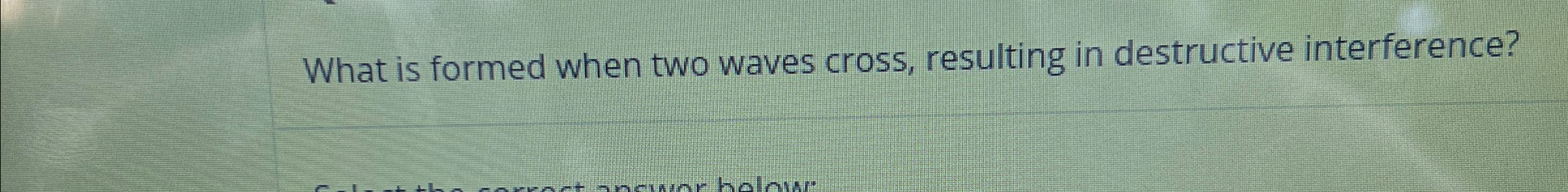 Solved What is formed when two waves cross, resulting in | Chegg.com
