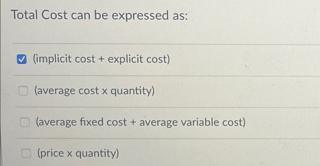 Solved Total Cost Can Be Expressed As Implicit Cost