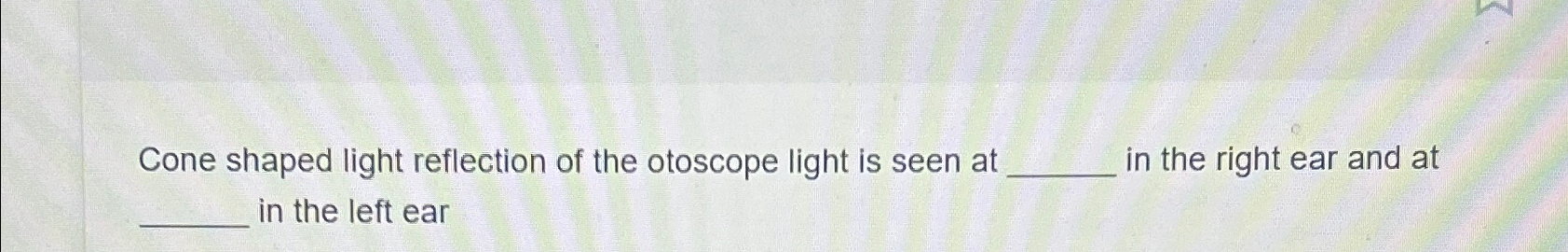 Solved Cone shaped light reflection of the otoscope light is | Chegg.com
