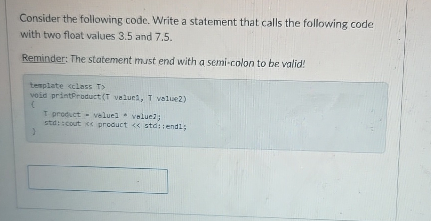 Solved Consider the following code. Write a statement that | Chegg.com