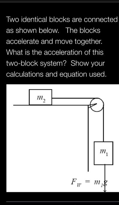 Solved Two identical blocks are connected as shown below. | Chegg.com Solved Two identical blocks are connected as shown below. | Chegg.com